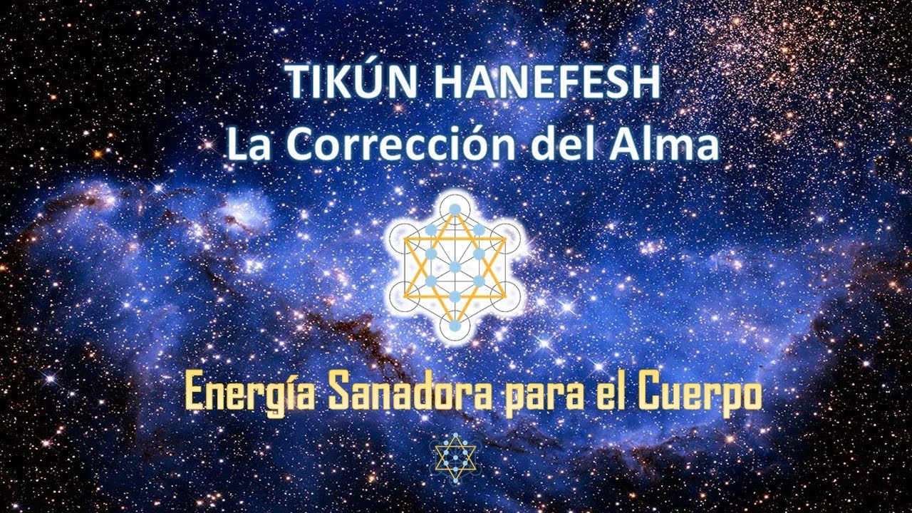 Tikún Hanefesh "La Corrección del Alma" Meditación - YouTube