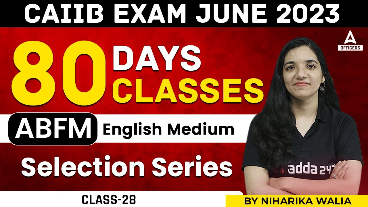 CAIIB June 2023 | ABFM | English Medium | Selection Series | 80 DAYS 80 CLASSES | Class 28 - YouTube