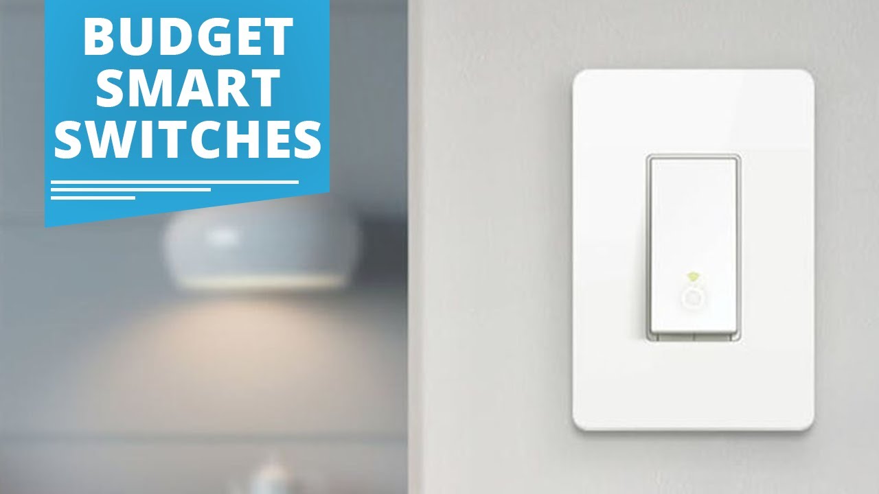 5 Best Budget Smart Switches - YouTube