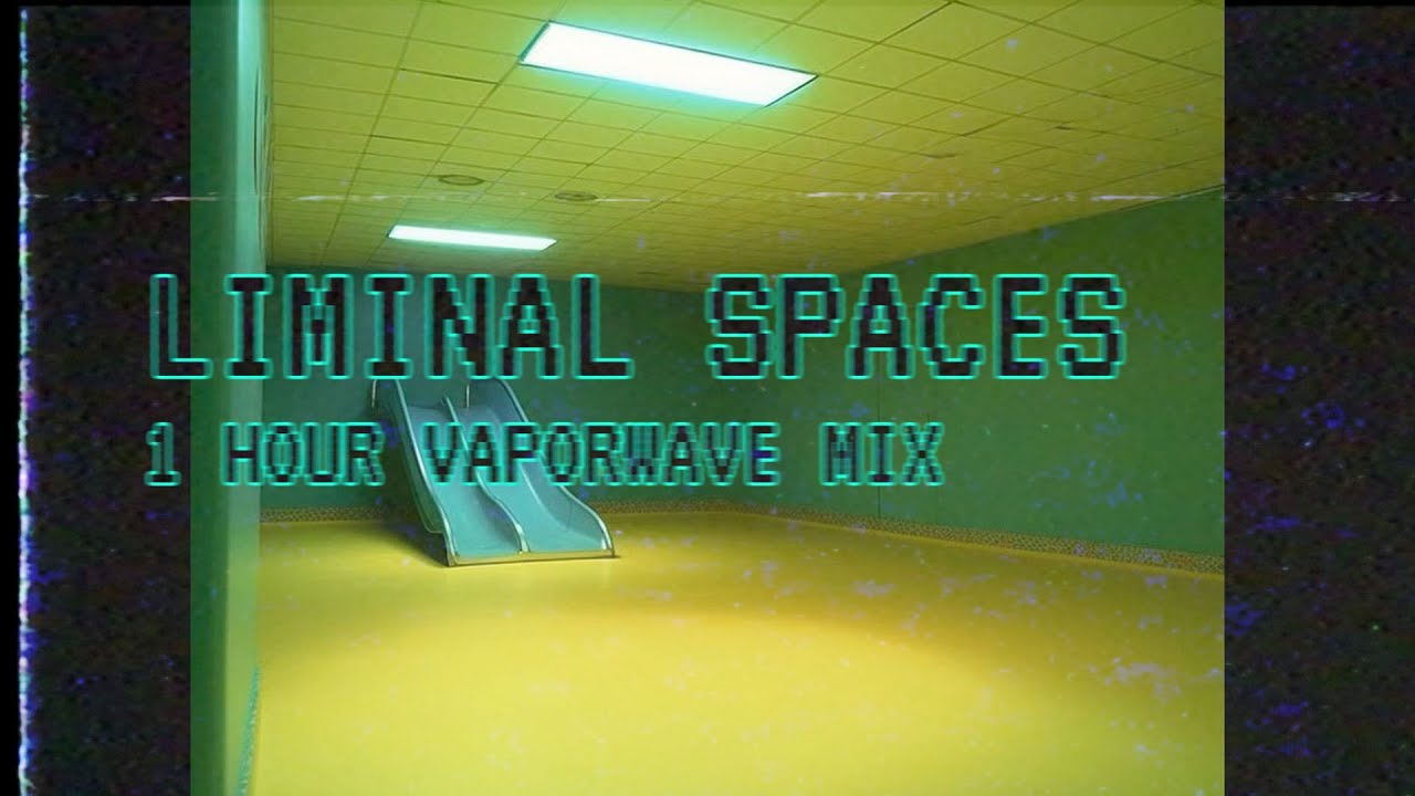 liminal space collection | 1 hour chill vaporwave mix - YouTube