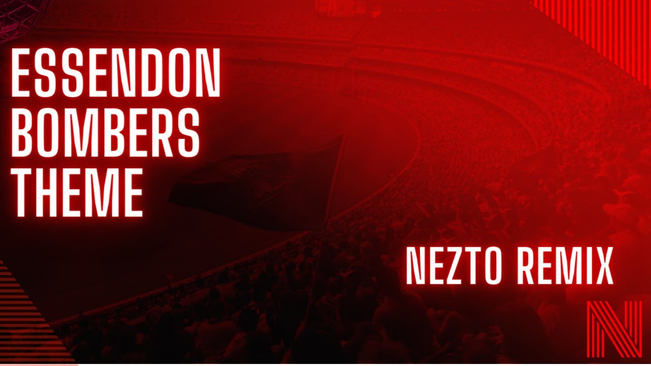 Essendon Bombers Theme (Nezto Remix) - YouTube