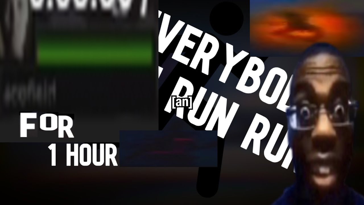 EVERYBODY RUN RUN RUN RUN FOR 1 HOUR - YouTube