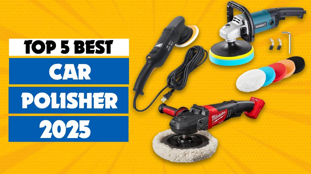 Top 5 Best Car Polisher 2025 | Affordable & Powerful Car Buffing Machines for a Perfect Shine ...