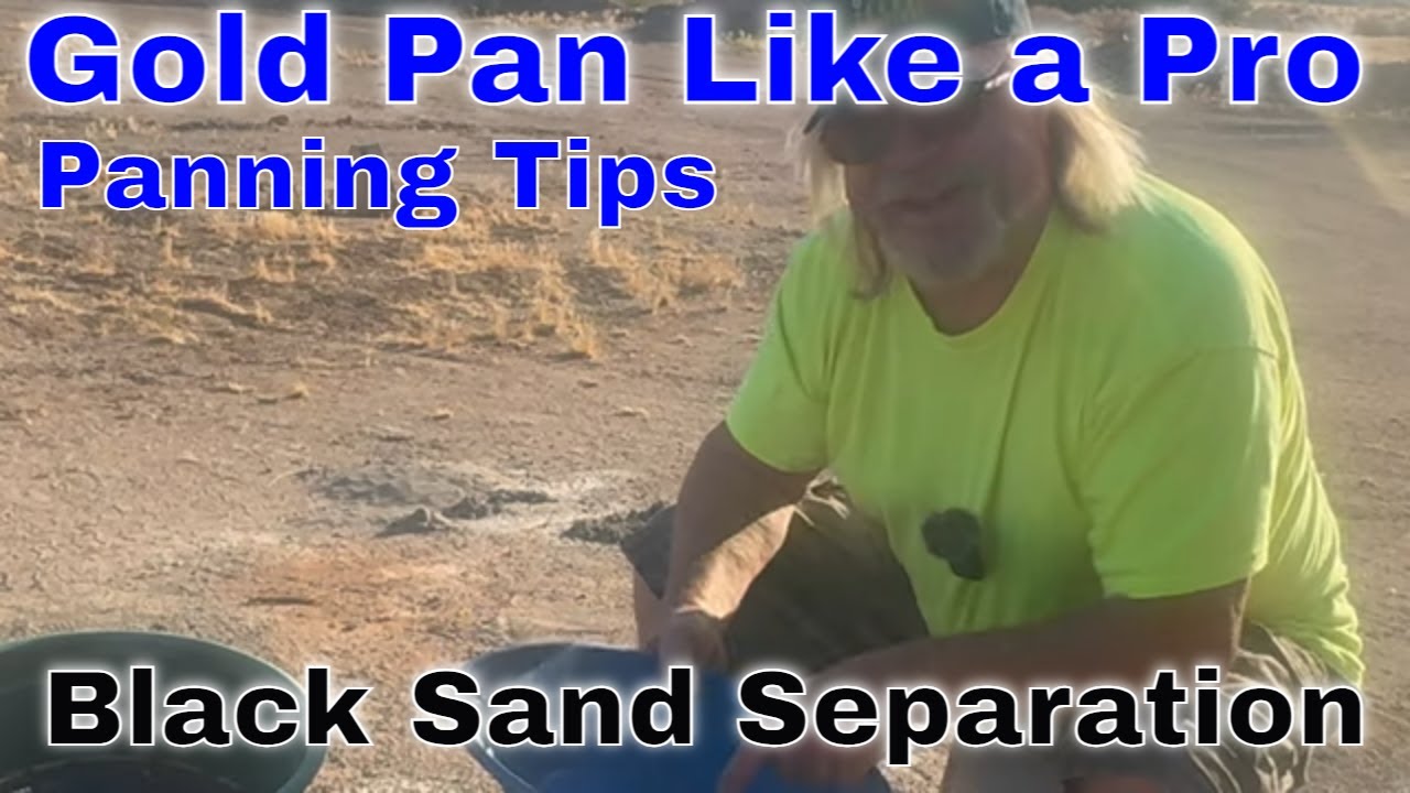 Gold Panning like a Pro - Plus Tips on Black Sands Separation. - YouTube