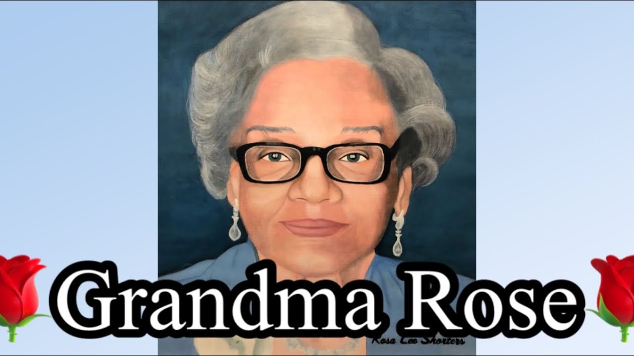 Grandma Rose - YouTube