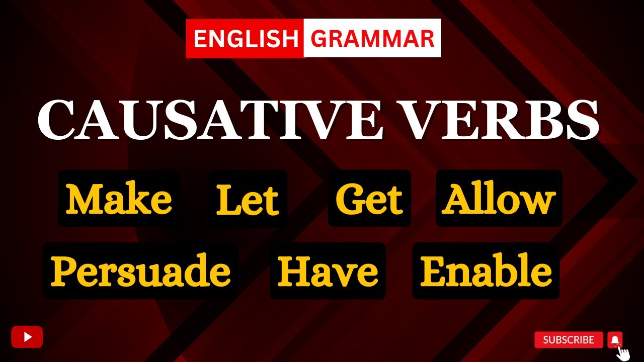 Causative Verbs in English grammar | Make, Have, Get, Let, Persuade # ...
