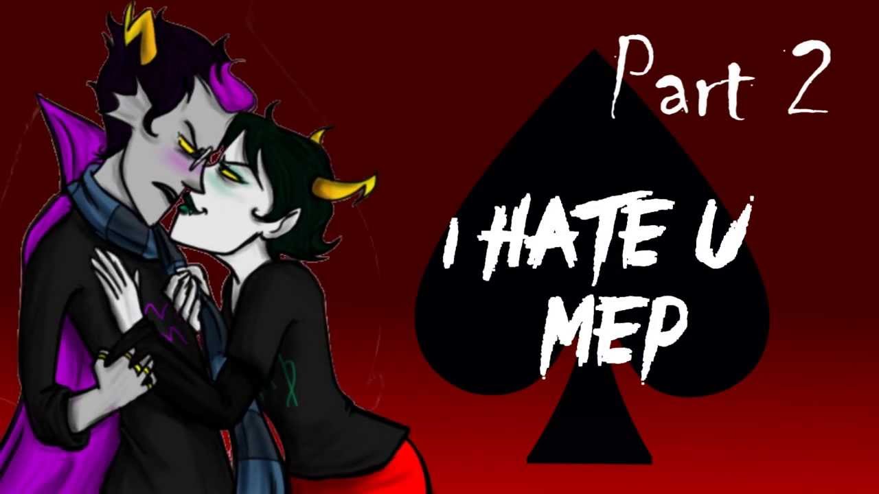 ♠ I Hate U Homestuck MEP ♠ [bleh this needs to be done] - YouTube