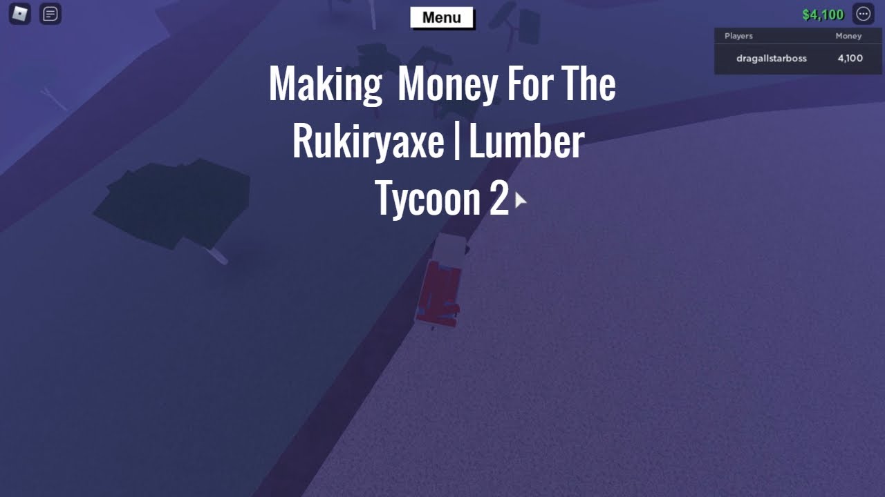 Making Money For The Rukiryaxe | Lumber Tycoon 2 - YouTube