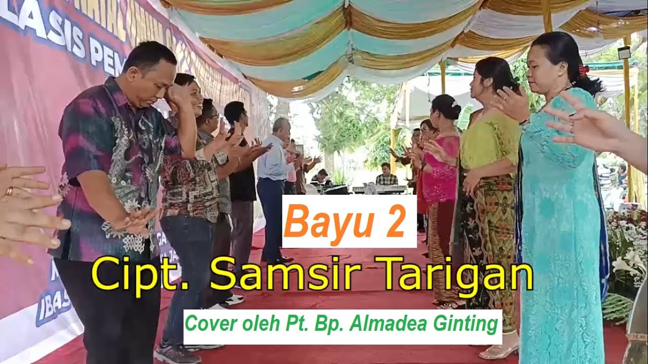 Bayu 2 || Cipt. Samsir Tarigan || Cover Pt. Bp. Almadea Ginting | Sek ...