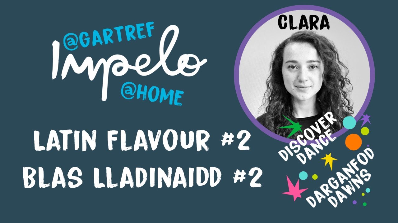 Impelo - Discover Dance - Latin Flavour #2 - Clara - Darganfod Dawns ...