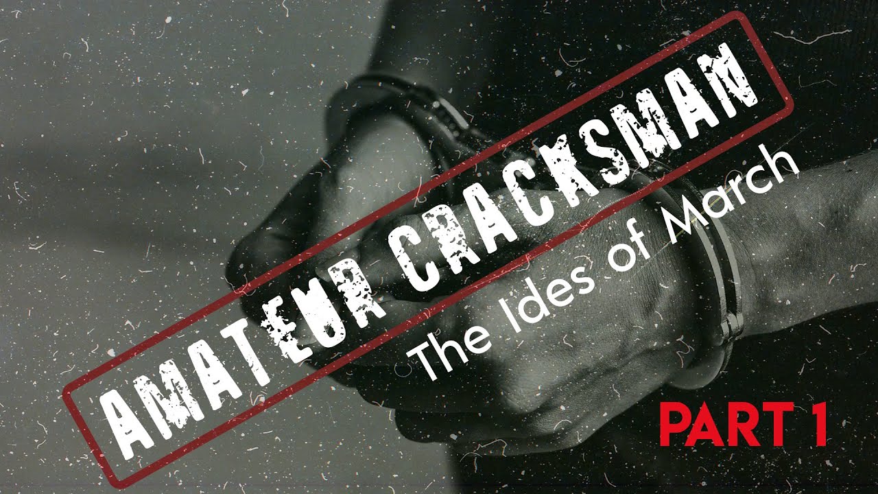 The Ides of March Heist: When Amateur Cracksman Met Caesar's Fury! - YouTube