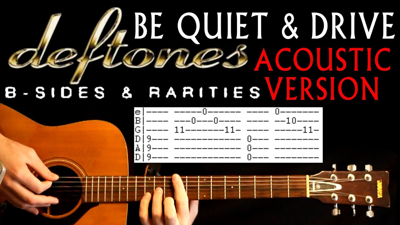 Deftones Be Quiet and Drive Acoustic B Sides & Rarities Guitar Lesson ...
