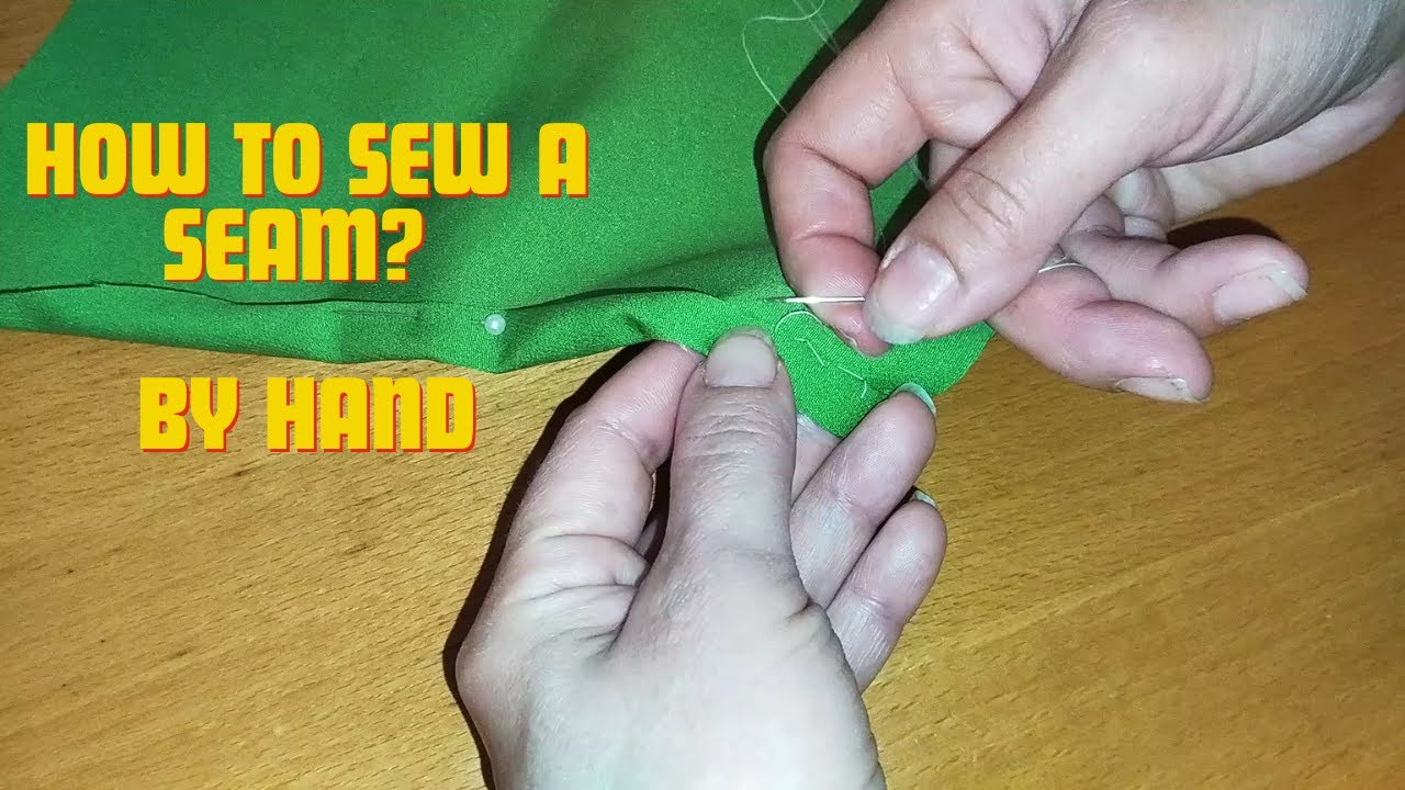 How To Hand Sew A Seam And Keep It Invisible - YouTube