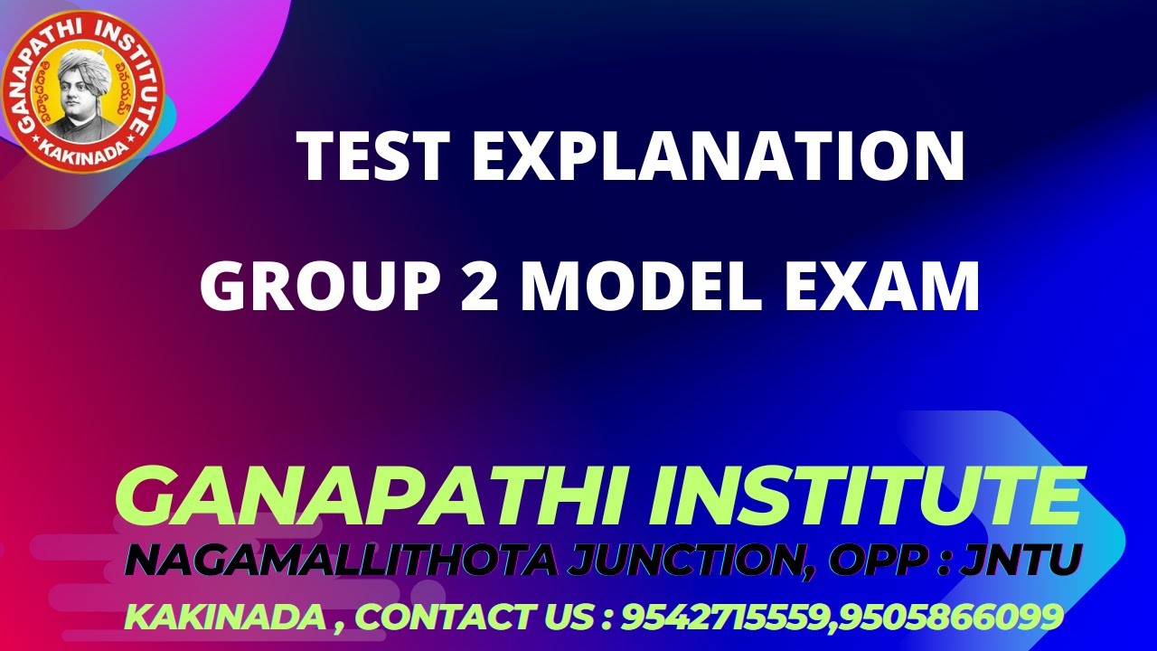 GROUP 2 MODEL EXAM PAPER-2 EXPLANATION - YouTube