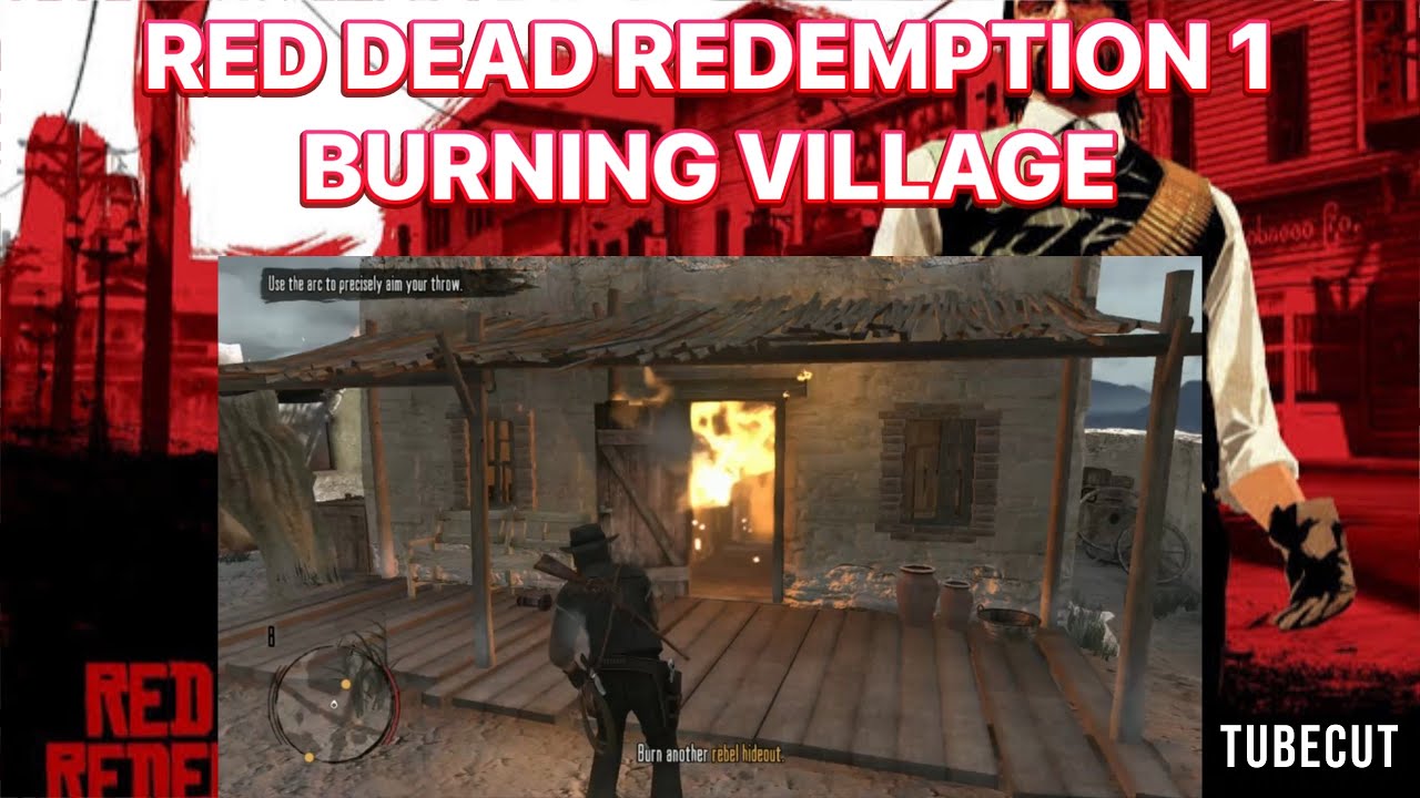 RED DEAD REDEMPTION 1: BURNING VILLAGE - YouTube