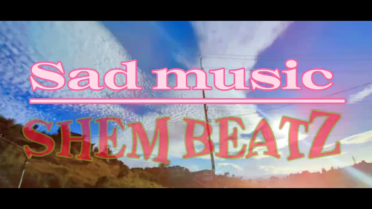 Sad music | Shem beatz | instruments music mp2 - YouTube