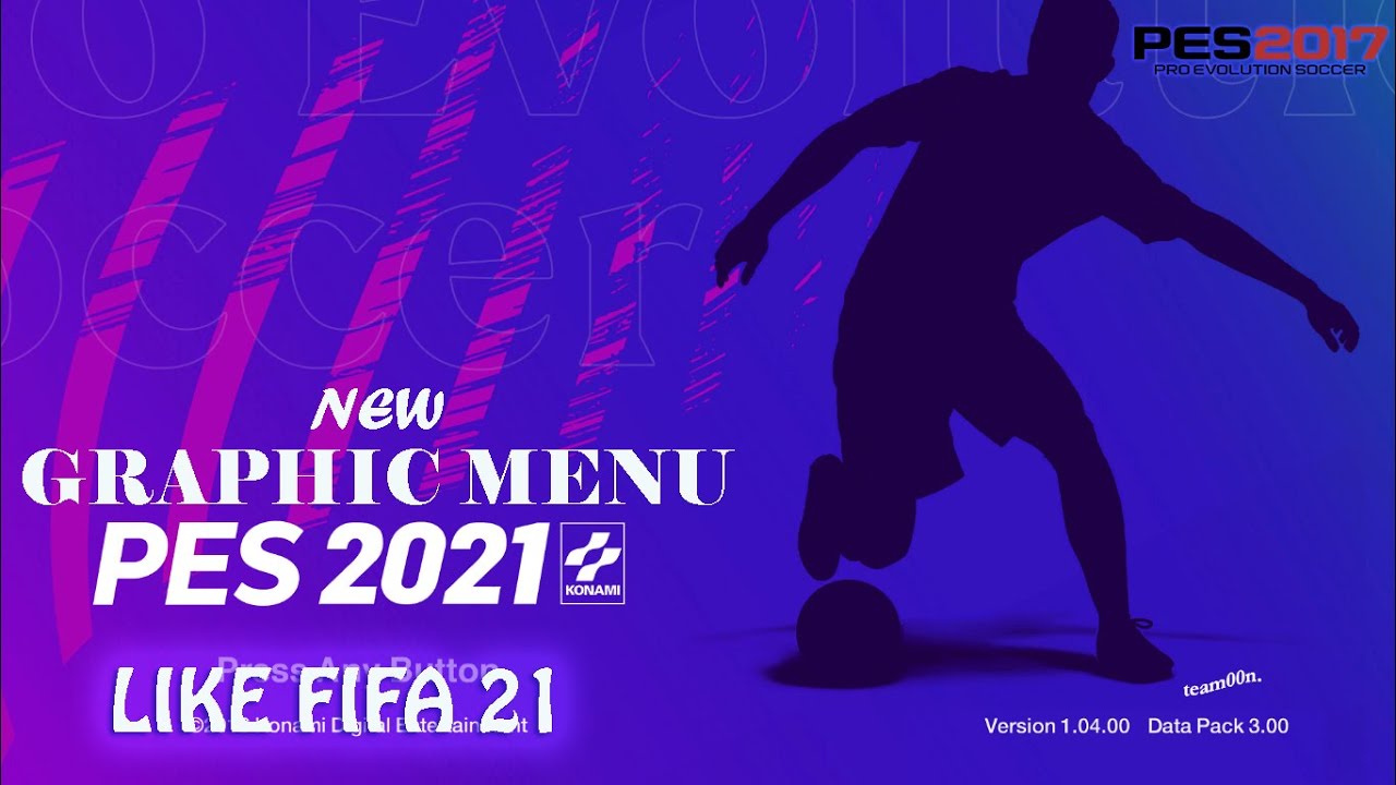 Review dan Cara menginstall Mod Graphic Menu Like FIFA 21 for PES 2017 ...