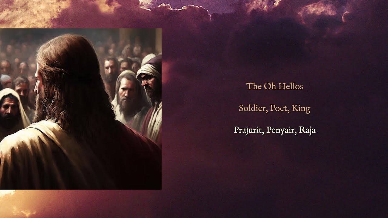 The Oh Hellos - Soldier, Poet, King (Lirik Terjemahan) - YouTube