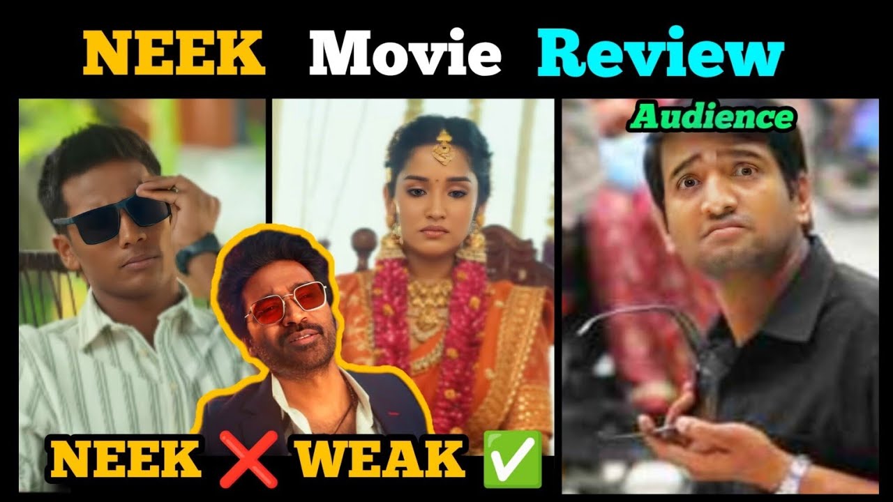 NEEK Movie Review | "எங்க மேல என்ன sir கோபம்!"😂 | By Sangi Mangi Review ...