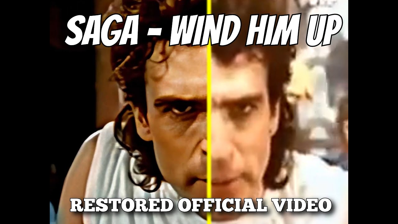 Saga - Wind Him Up (RESTORED) - YouTube