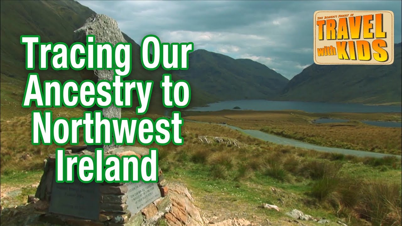 Tracing our Ireland Northwest Ancestry | Travel with Kids - YouTube