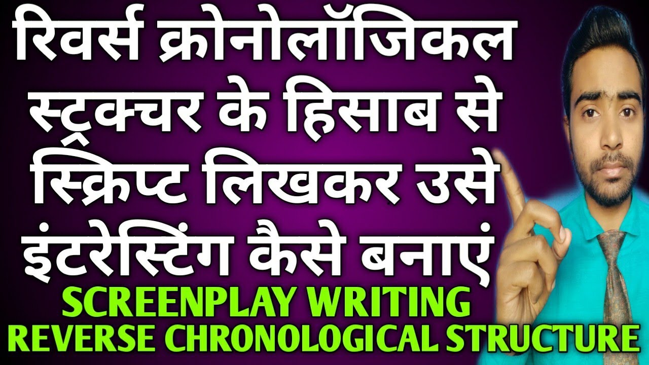 How To Write Screenplay In Reverse Chronological Structure How To How To Write Screenplay In Reverse Chronological Structure How To