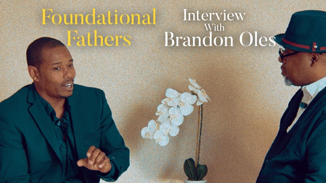 Foundational Father Interview with Brandon Oles - YouTube