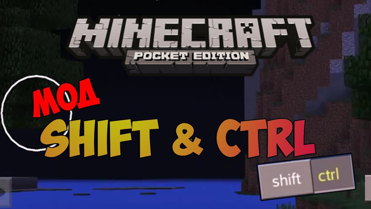 Minecraft PE 0.11.1: [МОД] ~ Shift & Ctrl - YouTube