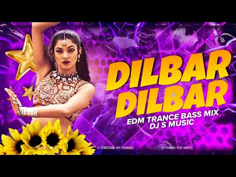 Dilbar Dilbar Remix | Club Trance Bass Mix | Dj S Music Remix | Hindi Song Mix
