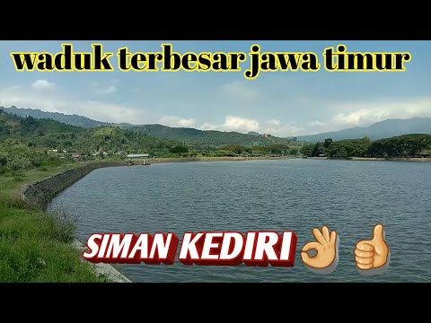 wisata SIMAN waduk terbesar di KEDIRI JAWA TIMUR..🤗(part7 ...