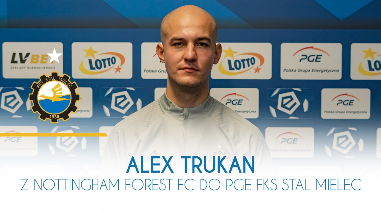 TV Stal: Alex Trukan z Nottingham Forest FC do PGE FKS Stal Mielec ...