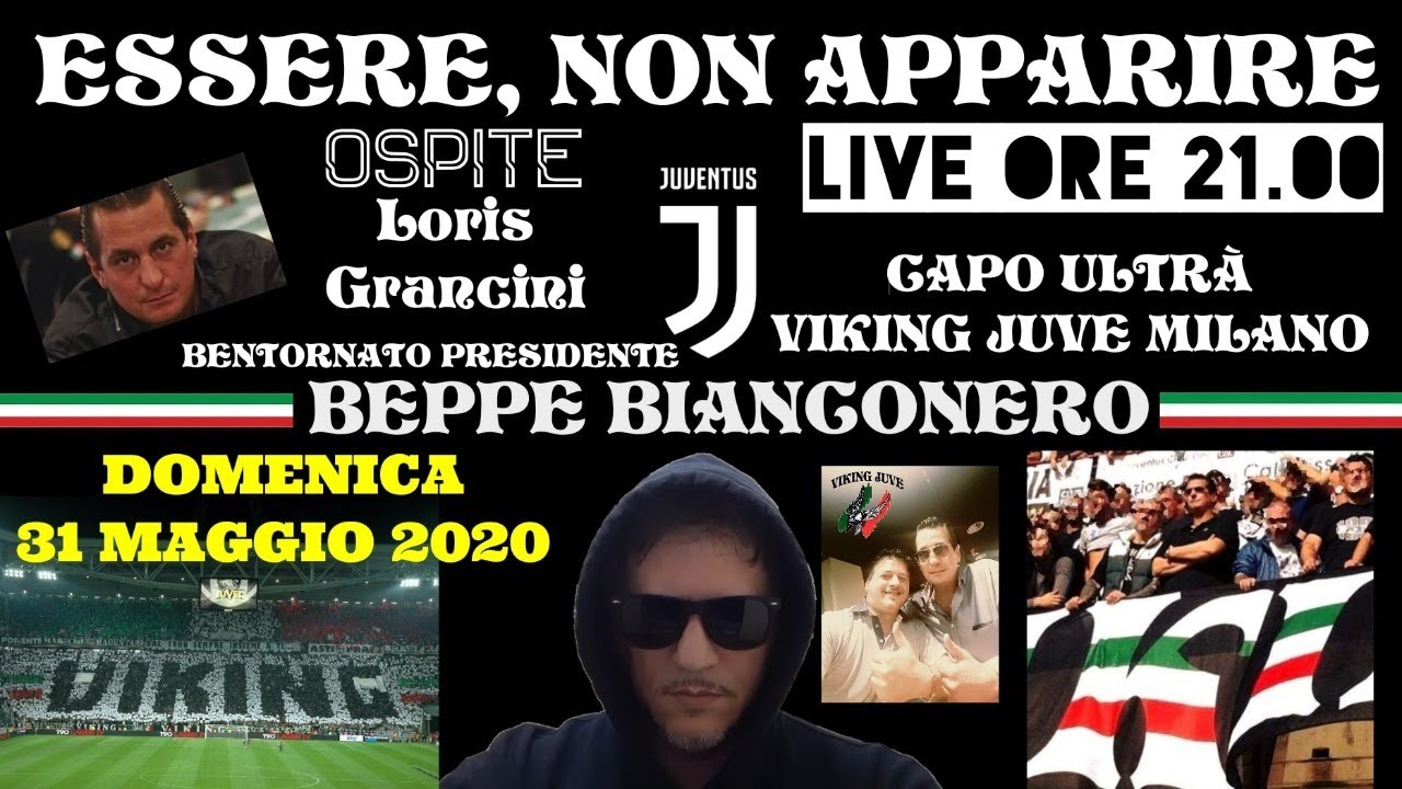 LIVE: Ospite Loris Grancini Capo Ultrà VIKING JUVE - ESSERE, NON ...