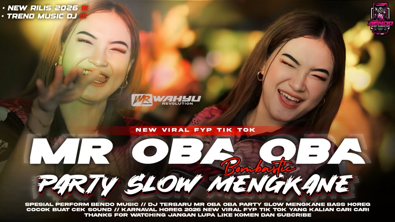 DJ MR OBA OBA BOMBASTIC PARTY SLOW MENGKANE BASS HOREG‼️ NEW VIRAL FYP ...
