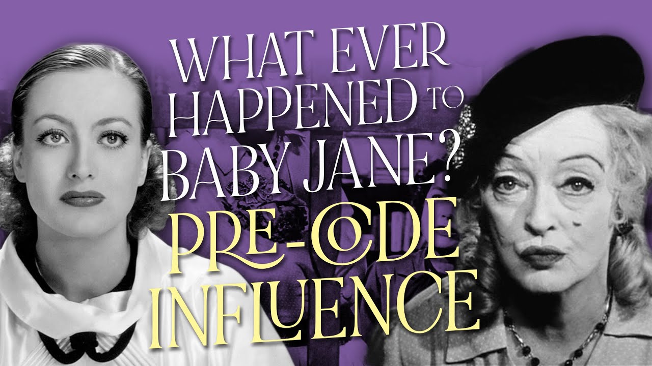 How Pre-Code Shaped "What Ever Happened to Baby Jane?" - YouTube