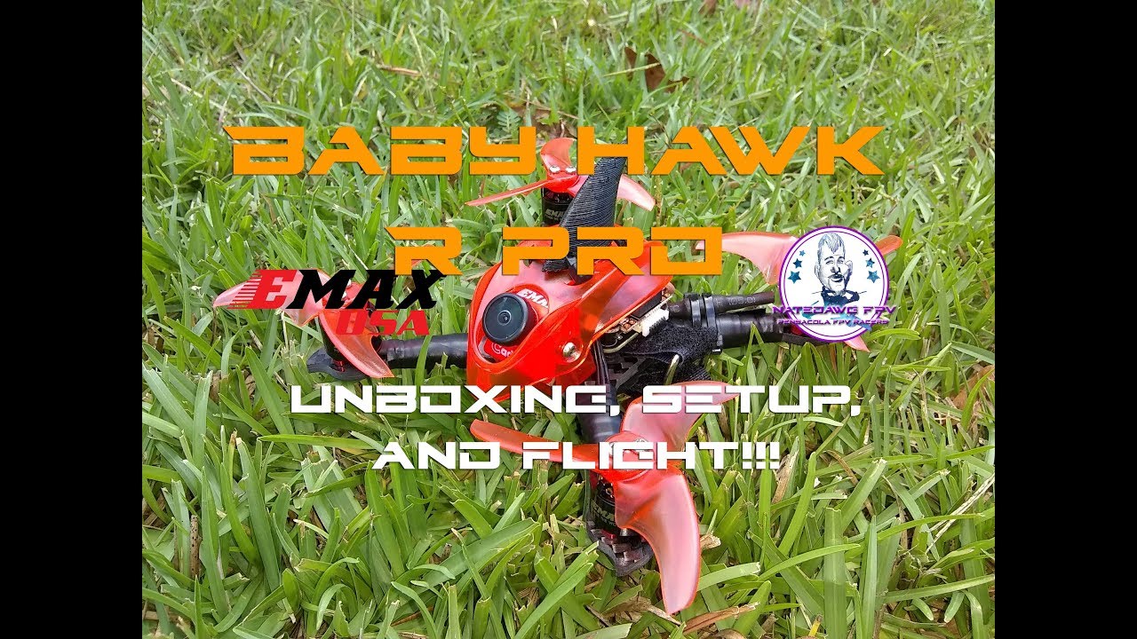 Baby Hawk R Pro Unboxing Setup and Flight - YouTube