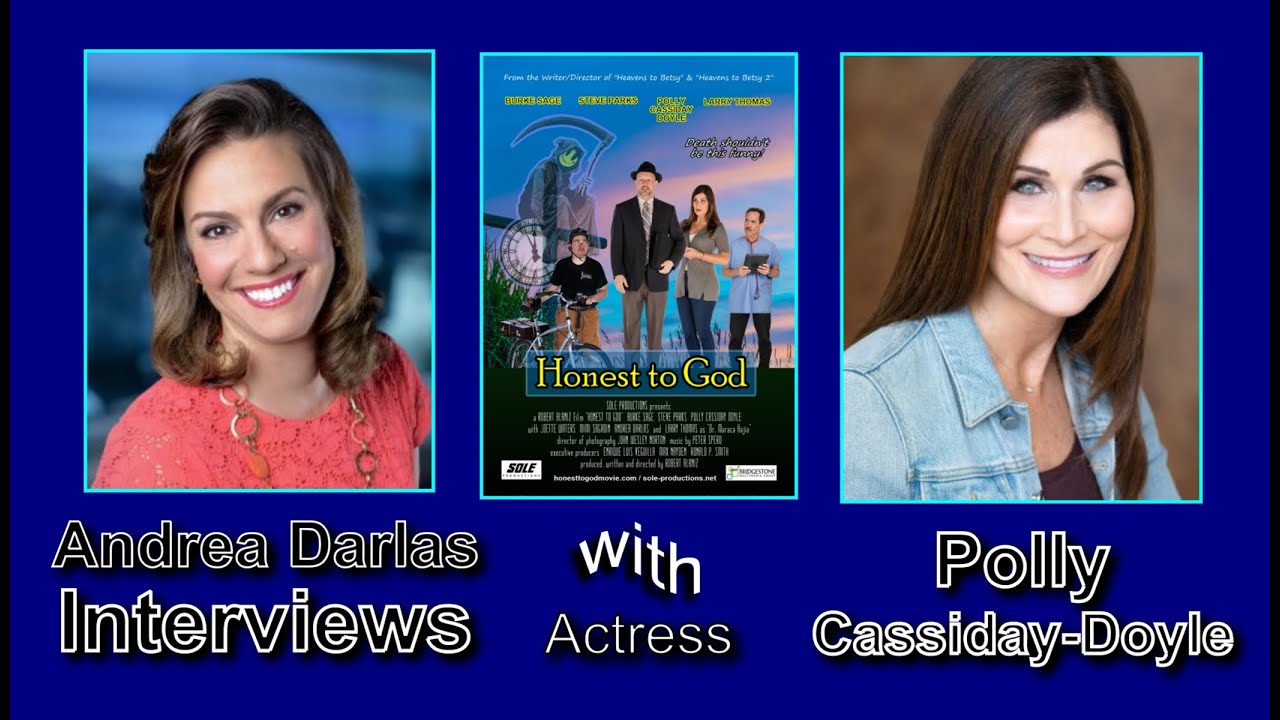 "Honest to God" Andrea Darlas Interview with actress, Polly Cassiday ...