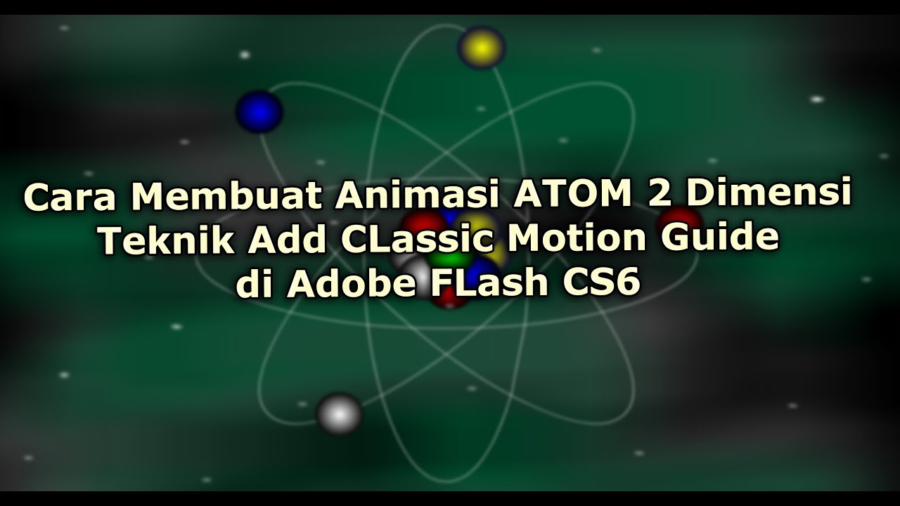 Adobe FLash CS6: Membuat Animasi 2 Dimensi Atom #adobe #flash - YouTube