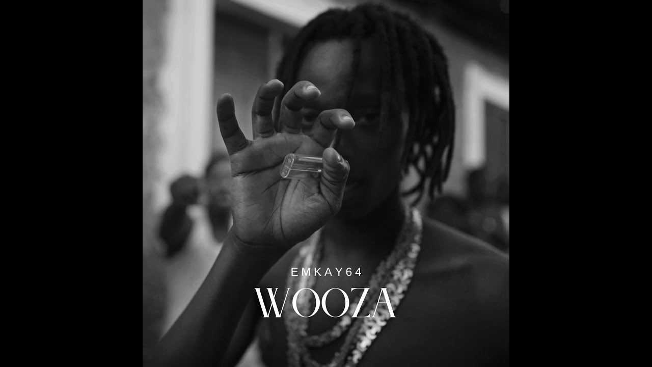 Emkay64 - Wooza (official music video) - YouTube