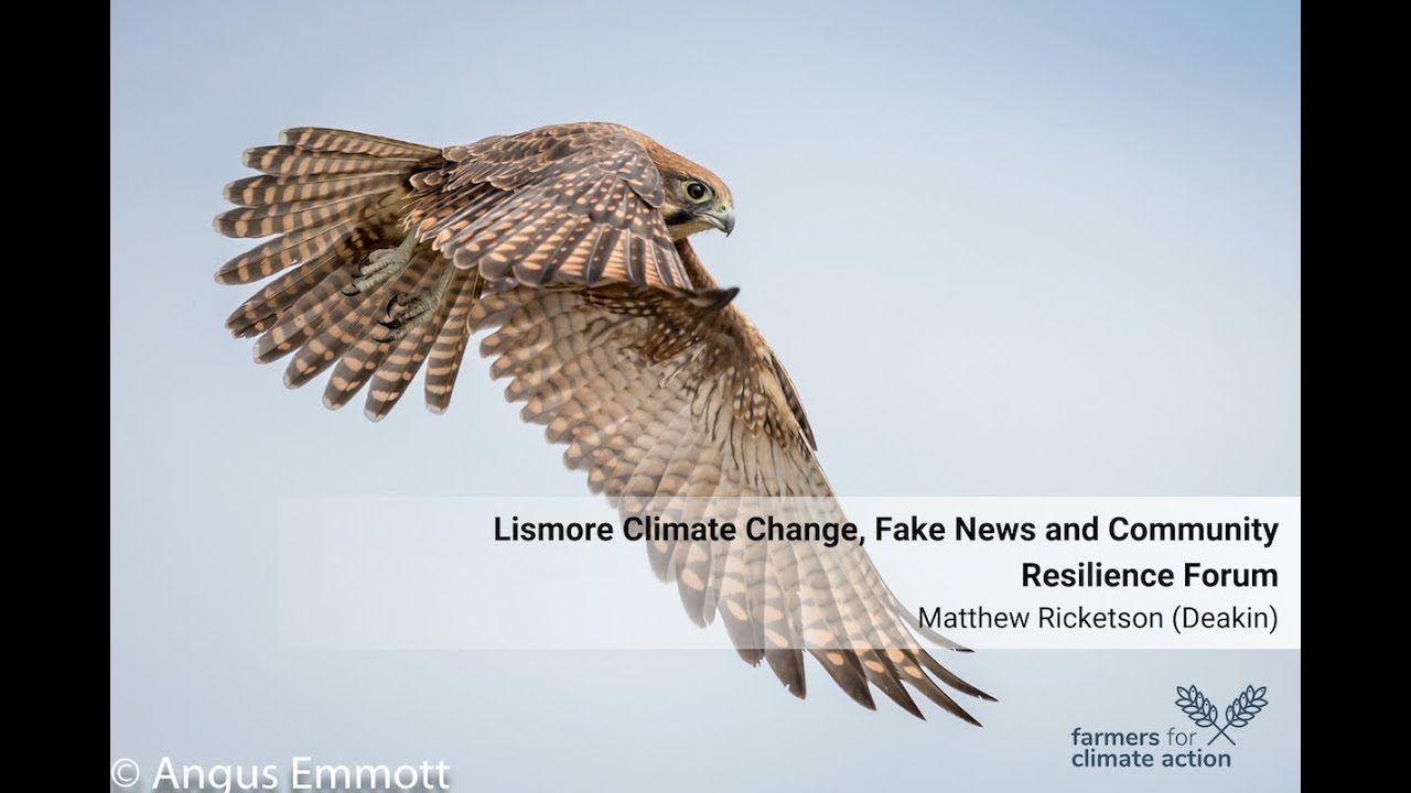 Matthew Ricketson (Deakin) - Lismore Climate Change, Fake News and ...