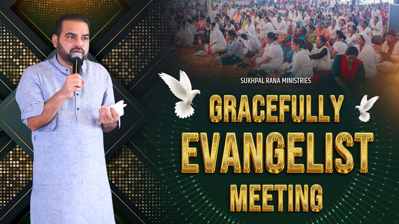 GRACEFULLY EVANGELIST MEETING | SUKHPAL RANA MINISTRY ...