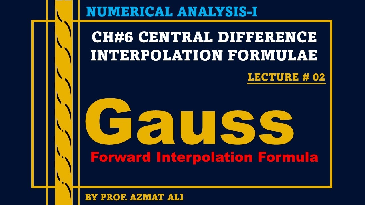 2. Ch#6 Central Difference Interpolation Formula || Gauss Forward ...
