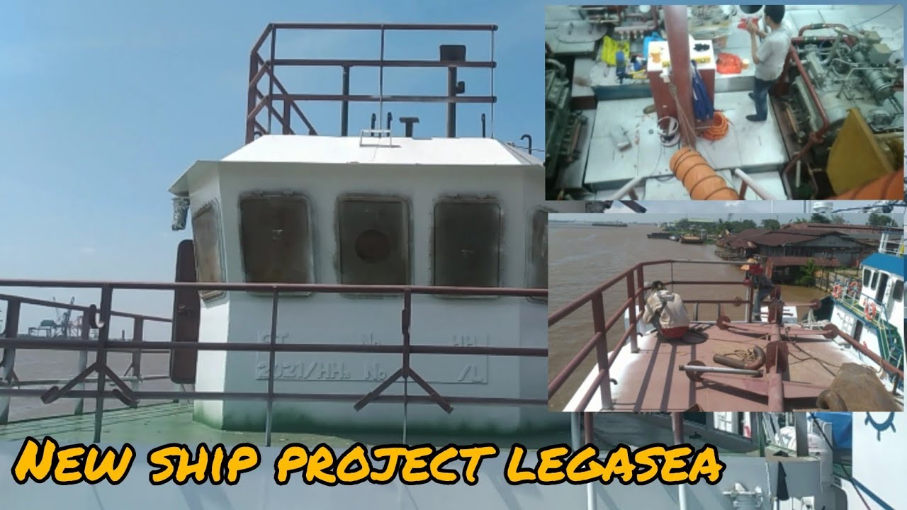 PROJECT TUGBOAT LEGASEA|| Akomodasi Masih Berantakan - YouTube