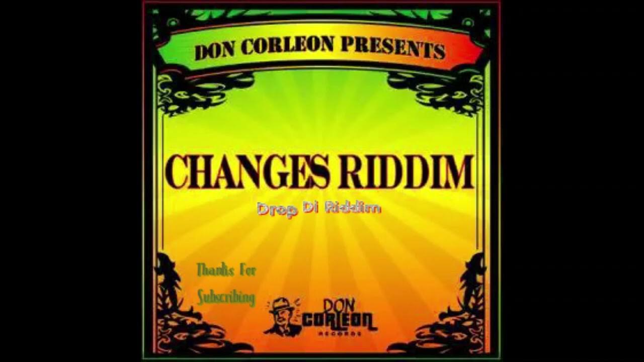 Changes Riddim Mix(Full)Richie Spice, Alaine, Gentleman, Jah Cure, Morgan Heritage x Drop Di ...