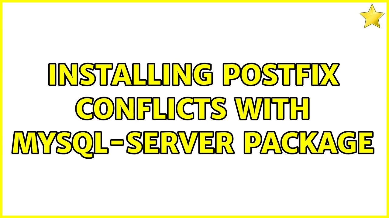 Installing Postfix conflicts with MySQL-server package (3 Solutions!!) - YouTube