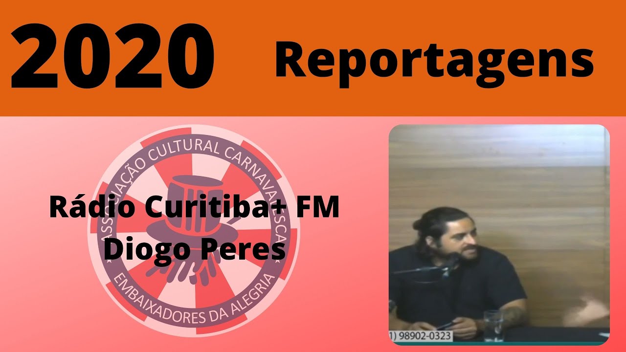 2020- Entrevista Radio Curitiba +FM- Diogo Peres (Embaixadores da ...