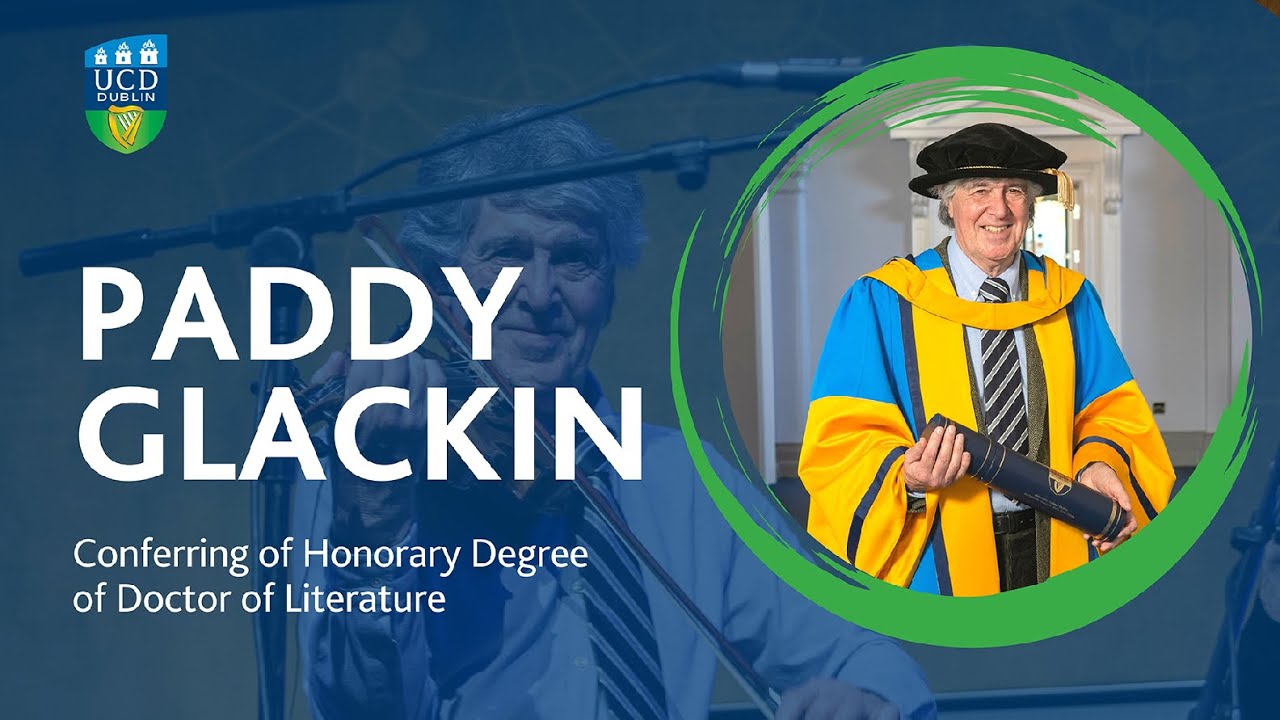 Dr Paddy Glackin, UCD Honorary Degree Recipient, 18 March 2022 - YouTube