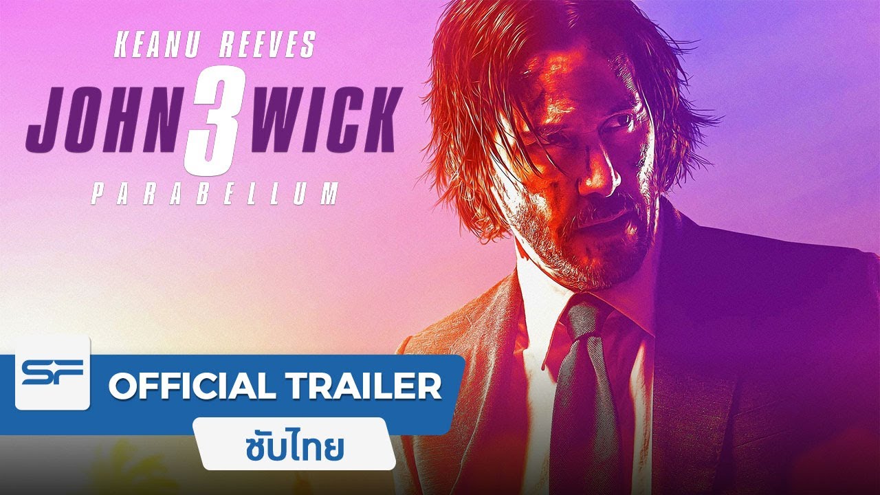 John Wick 3 จอห์นวิคแรงกว่านรก 3 | Official Trailer 2 ตัวอย่าง ซับไทย ...