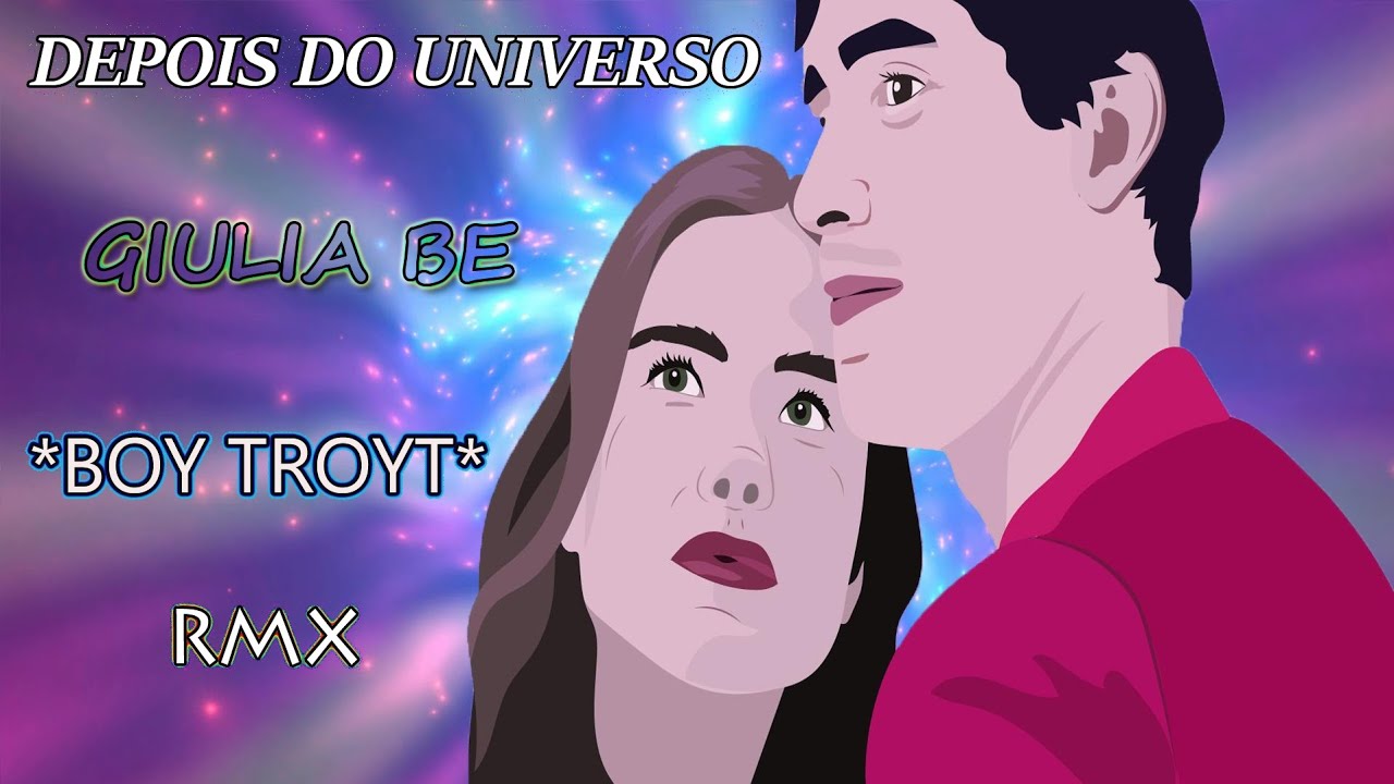 Giulia Be - Depois do Universo (Boy Troyt Remix) - YouTube