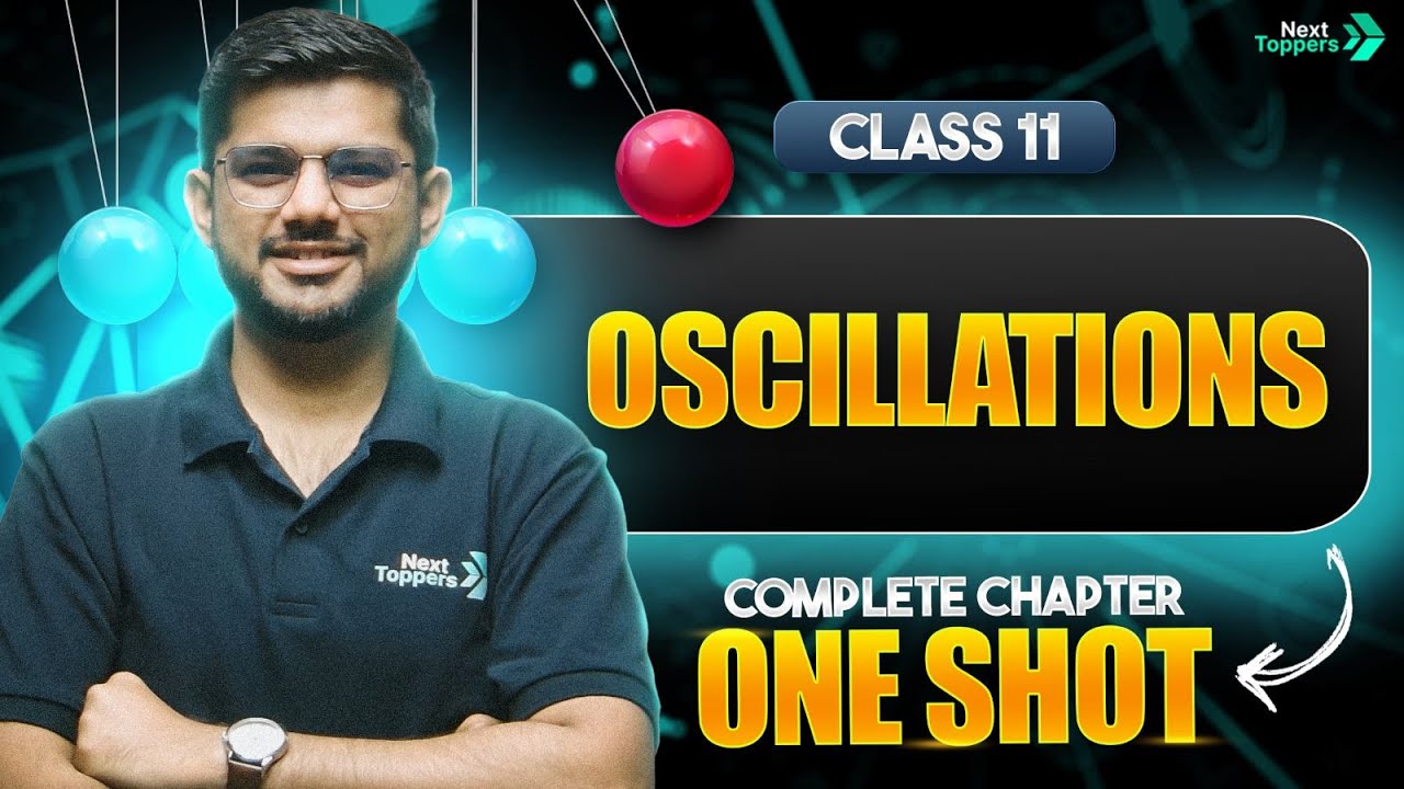 Oscillations Class 11 in One Shot | Class 11 Physics Full Chapter Revision | CBSE 2025-26 Exam ...