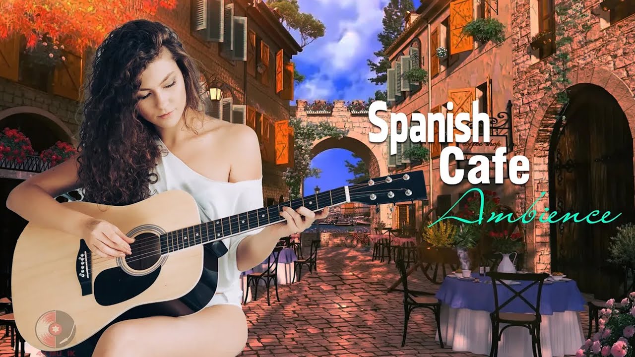 Relaxing Coffee Shop Ambience - Latin Cafe | Spanish Guitar Music for ...